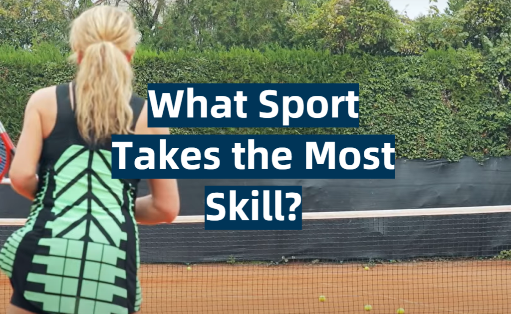 What Sport Takes the Most Skill? - SportProfy