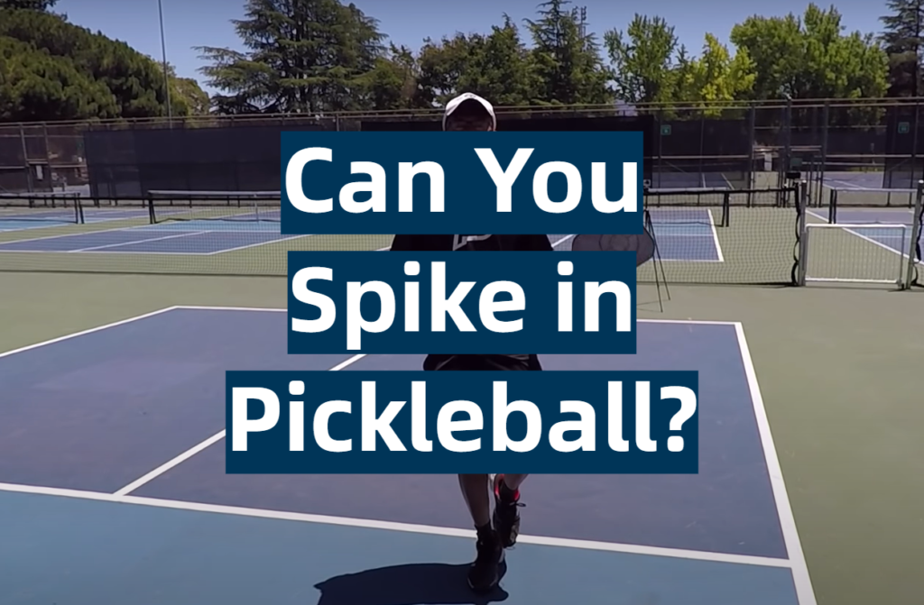 Can You Spike in Pickleball? - SportProfy