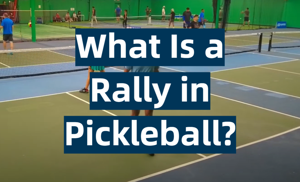 What Is a Rally in Pickleball? - SportProfy